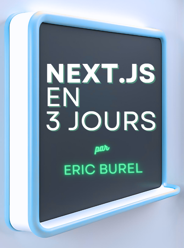 FormationNextjs par Eric Burel - Le blog